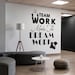 Large Teamwork Wall Decal for Office Teamwork Makes the - Etsy