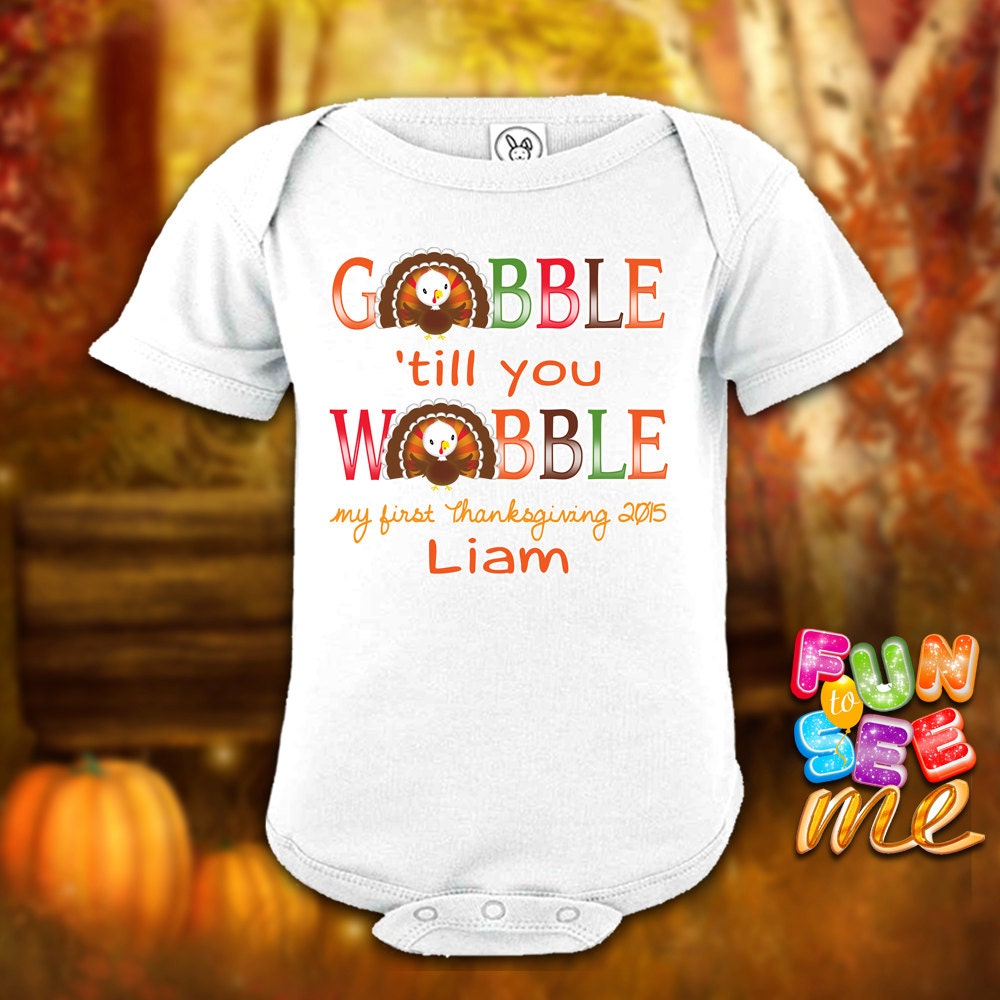 My First (1st) Thanksgiving - Gobble 'till You Wobble - Personalized ...