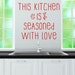 This Kitchen is Seasoned With Love Quote. Wall Art, Vinyl Decal Sticker ...