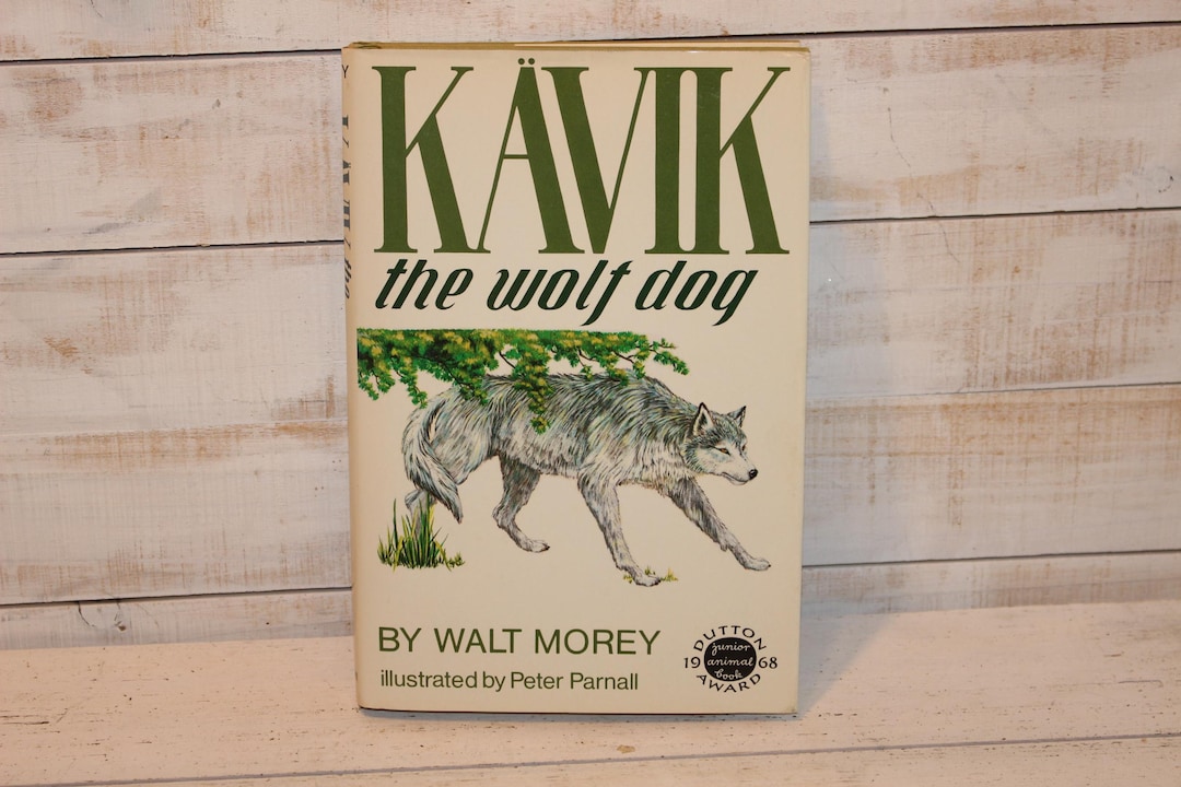 Vintage Book Kavik the Wolf Dog by Walt Morey 1968 Hardcover Dust ...