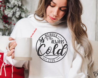 Member of Always Cold Club Svg | Etsy
