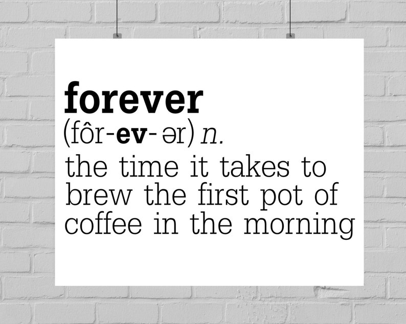 Funny Coffee Kitchen Print - Definition of Forever, Coffee Lover Poster ...