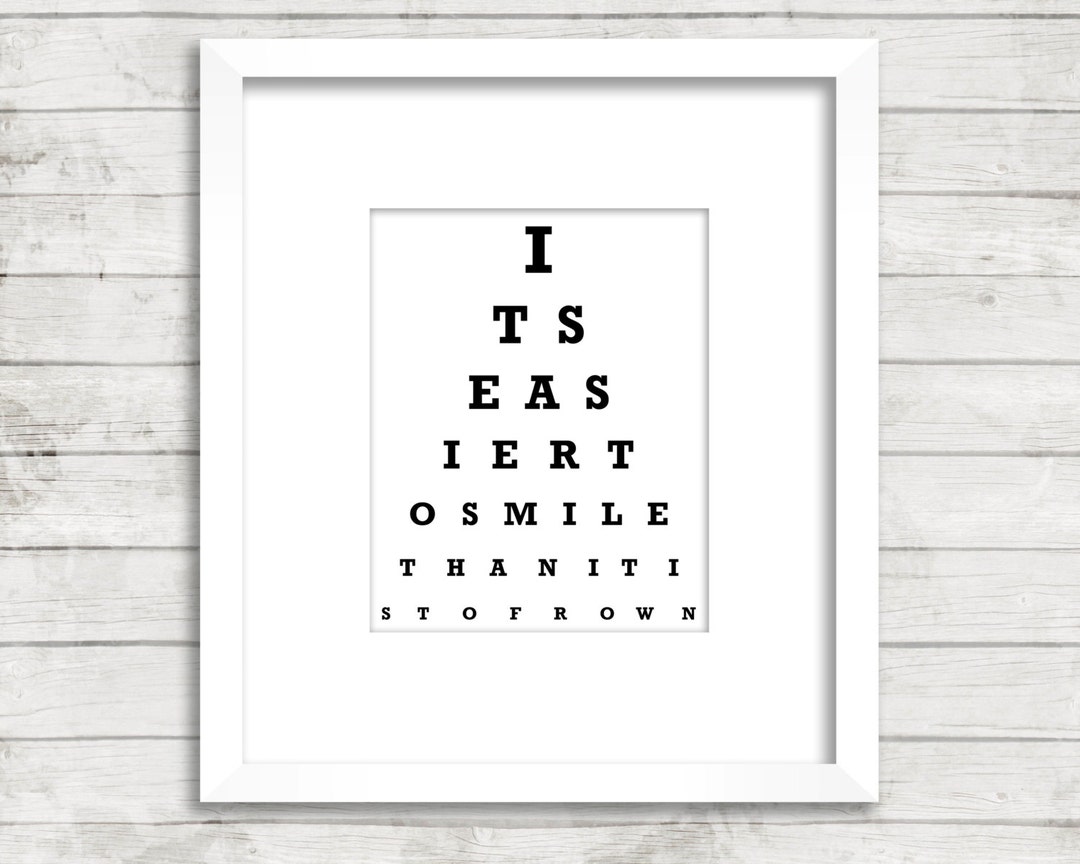 Motivational Print - Eye Chart - It's Easier to Smile Than It is to ...