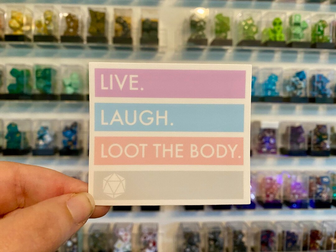 Live, Laugh, Loot the Body - Funny Dungeons and Dragons Sticker - Etsy