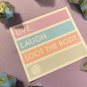 Live, Laugh, Loot the Body - Funny Dungeons and Dragons Sticker - Etsy