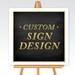 CUSTOM Sign Design . Create Your Own Sign Customize Wording - Etsy