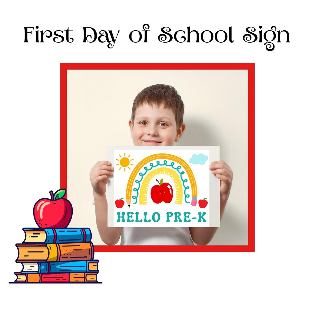 First Day of School Sign /pre- K / Photo Prop / Instant Download ...