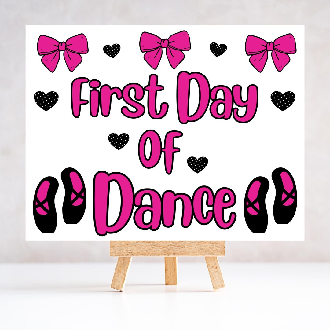 First Day of Dance Class Sign / Ballet / Jazz / Ballerina / Student ...