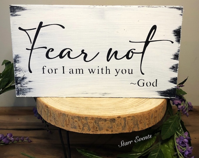 Fear Not for I Am With You Sign Fear Not Wall Art. Christian Wall Decor ...