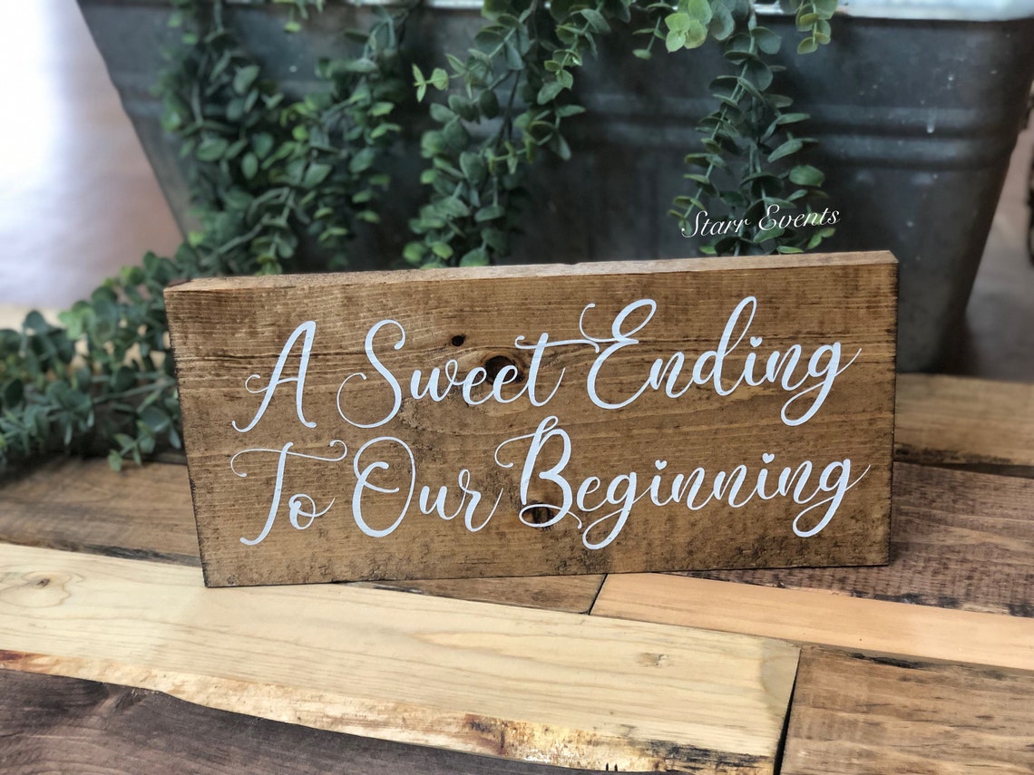 A Sweet Ending to Our Beginning 12” Wedding Sign. Stained Wedding ...