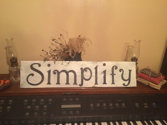 Simplify Sign. Primitive Signs. Wooden Signs. Rustic Signs. - Etsy