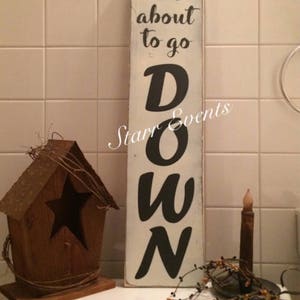 Funny Bathroom Signs. It's About to Go Down. Rustic Bathroom Decor ...