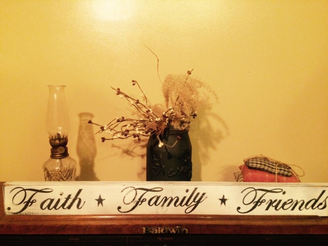 Faith Family Friends Sign. Primitive Signs. Rustic Country Signs. Signs ...