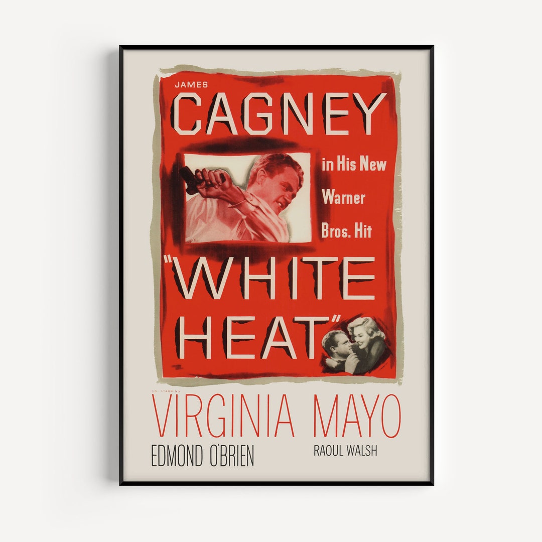 WHITE HEAT Movie Poster, CAGNEY Movie Poster, High Quality Reproduction ...