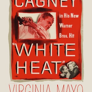 WHITE HEAT Movie Poster, CAGNEY Movie Poster, High Quality Reproduction ...