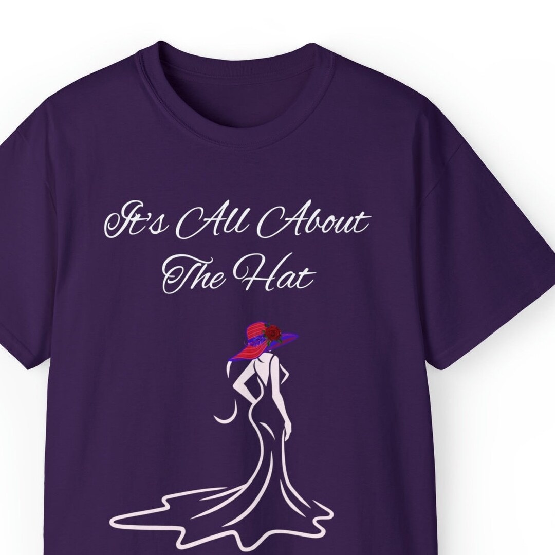 It's All About the Hat, Red Hat Shirt, Available in Red or Purple Red ...