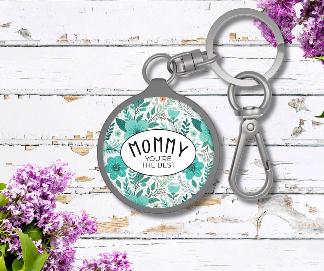 Keyring Tag, Mommy You're the Best Floral Keychain, Mother's Day Gift ...