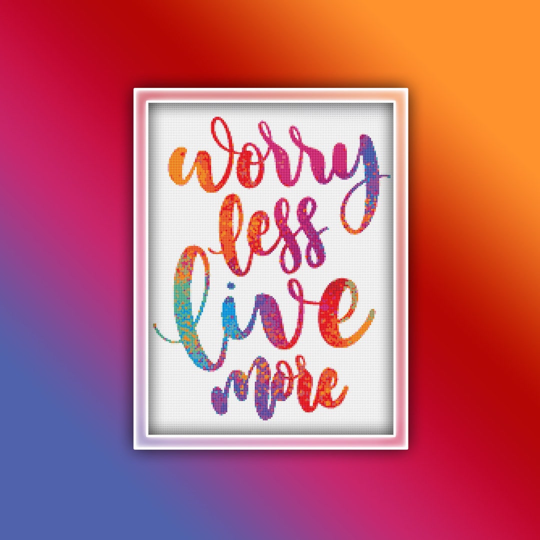 Worry Less Live More Cross Stitch Pattern Instant PDF Download ...