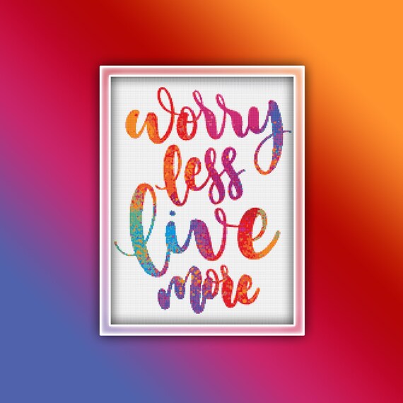 Worry Less Live More Cross Stitch Pattern Instant PDF Download - Etsy