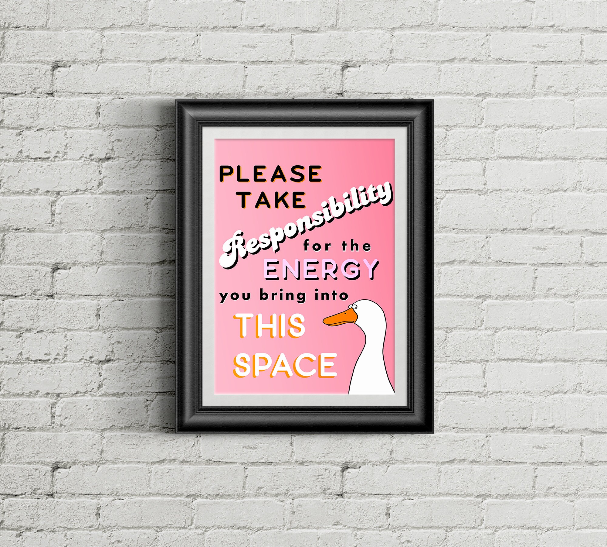 Please Take Responsibility for the Energy You Bring Into This Space ...