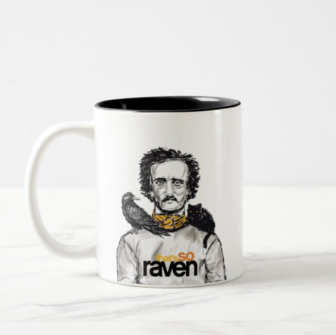 Funny Edgar Allan Poe Raven Mug That's so Raven Mug - Etsy