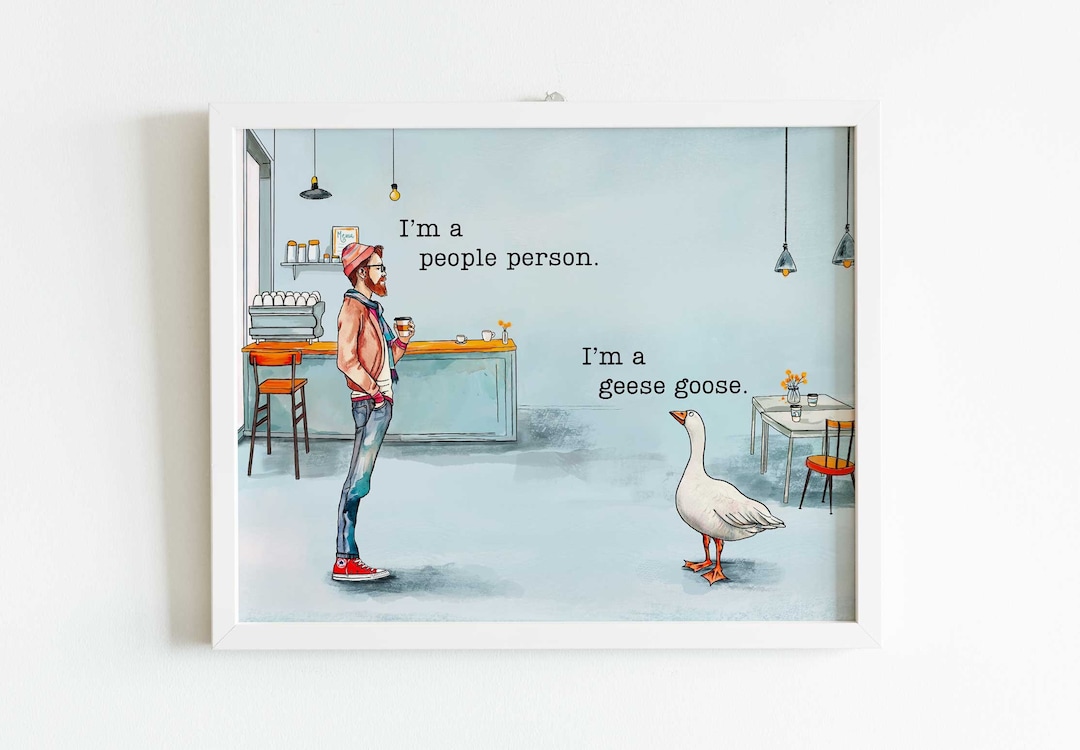 I'm a People Person / I'm a Geese Goose - Silly Goose Painting, Funny ...