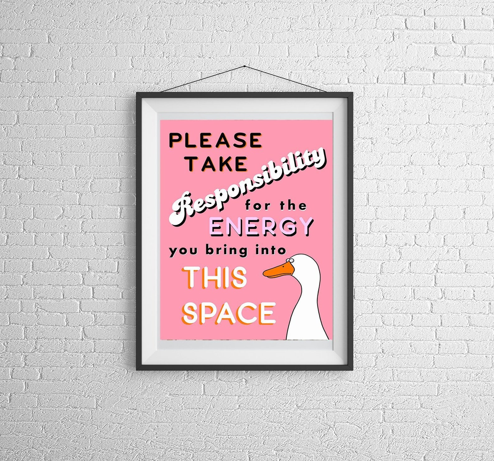 Please Take Responsibility for the Energy You Bring Into This Space ...