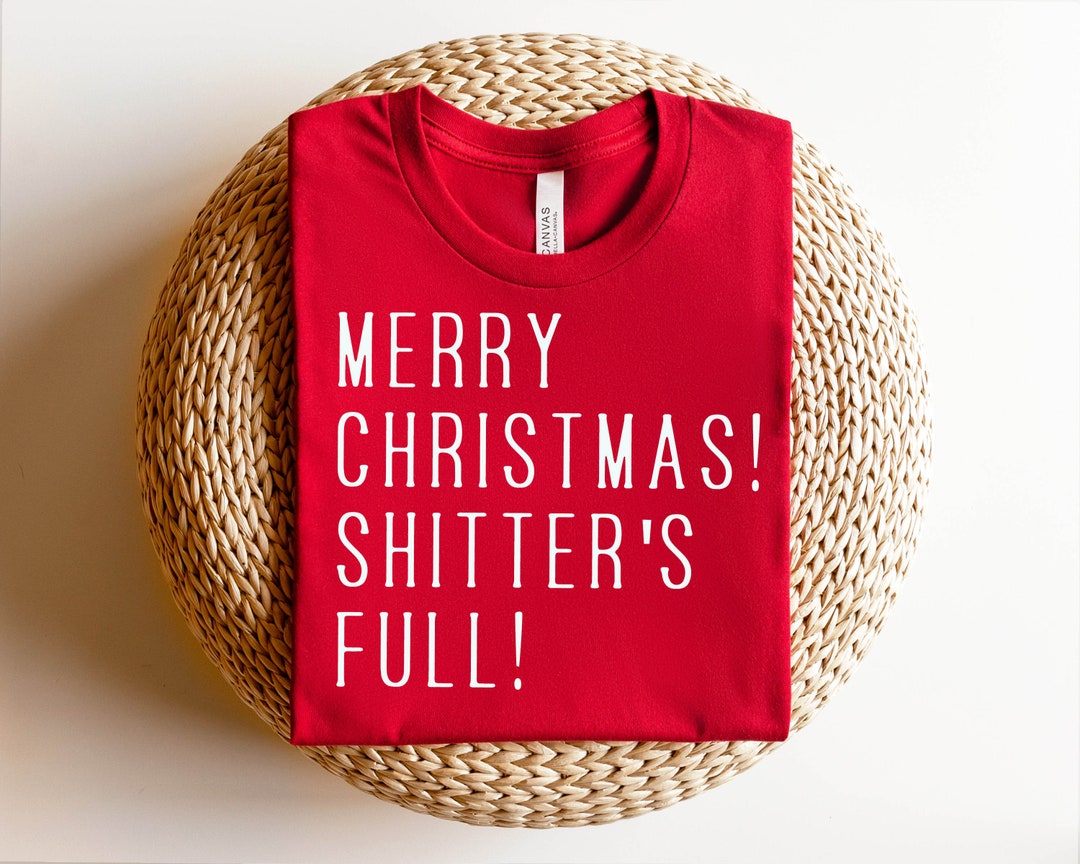 Shitters Full, National Lampoons Christmas Vacation Shirt, Cousin Eddie ...