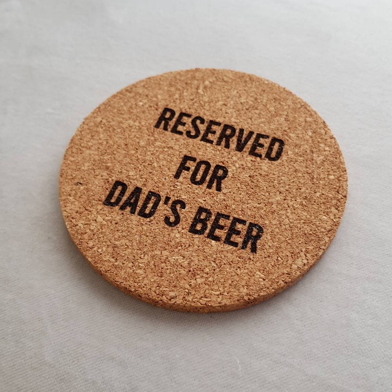 Fathers Day Beer Coaster - Reserved for Dad's Beer - Cork Coaster ...