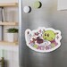 Mona & Russell Tummy Ache Magnet | Custom Nanalan Magnet | Die-cut ...