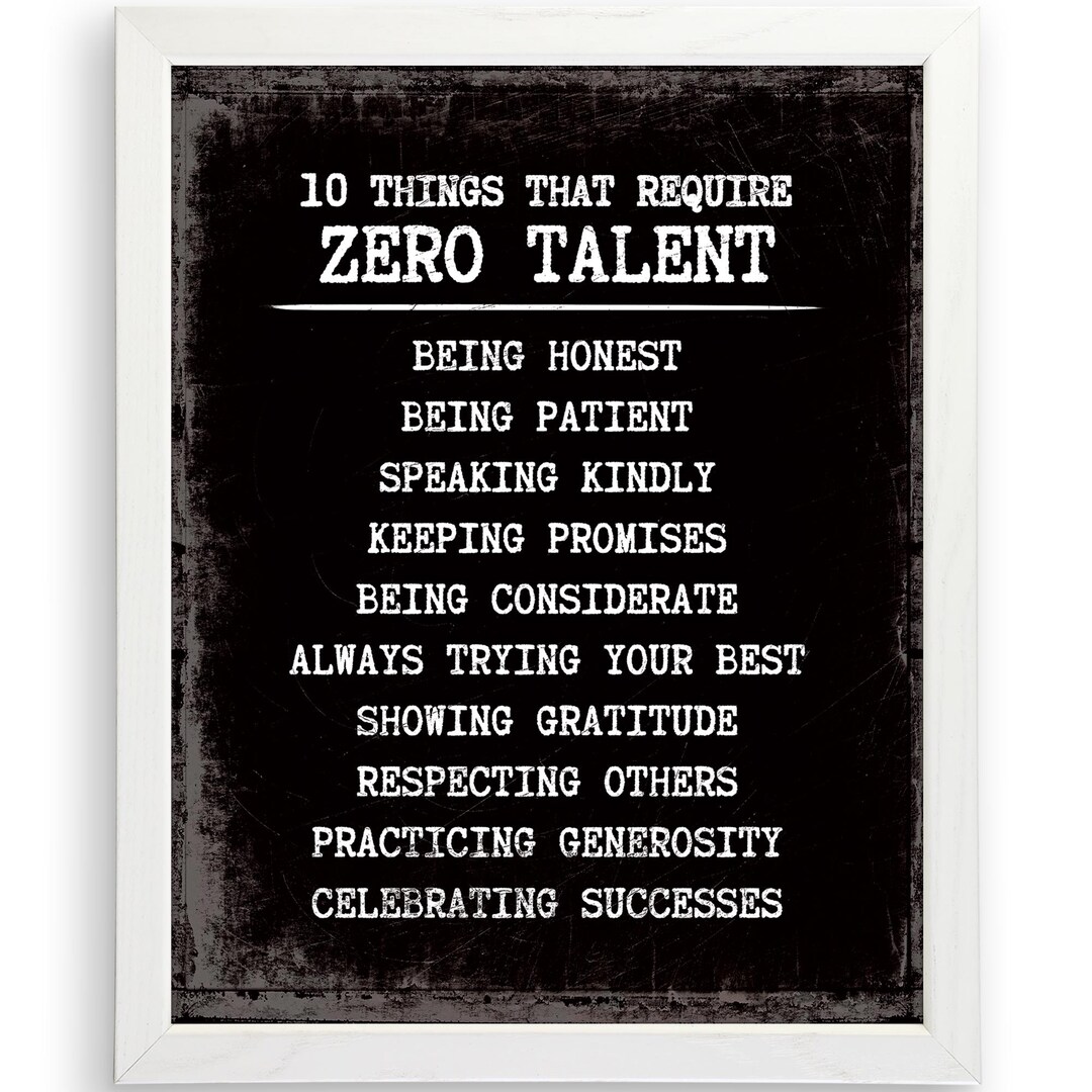 10 Things That Require Zero Talent | Inspirational Wall Art ...