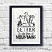 Life is Better in the Mountains Art Print 8x10 - Etsy