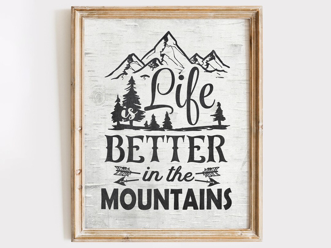 Life is Better in the Mountains Art Print 8x10 - Etsy