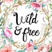 Wild and Free Floral Wreath Art Print 8x10 - Etsy