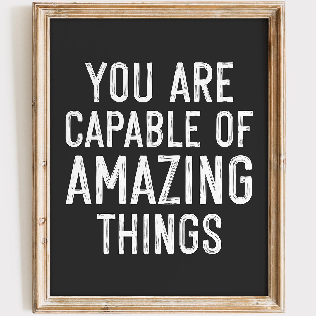 You Are Capable of Amazing Things Art Print | Motivational Wall Art for ...