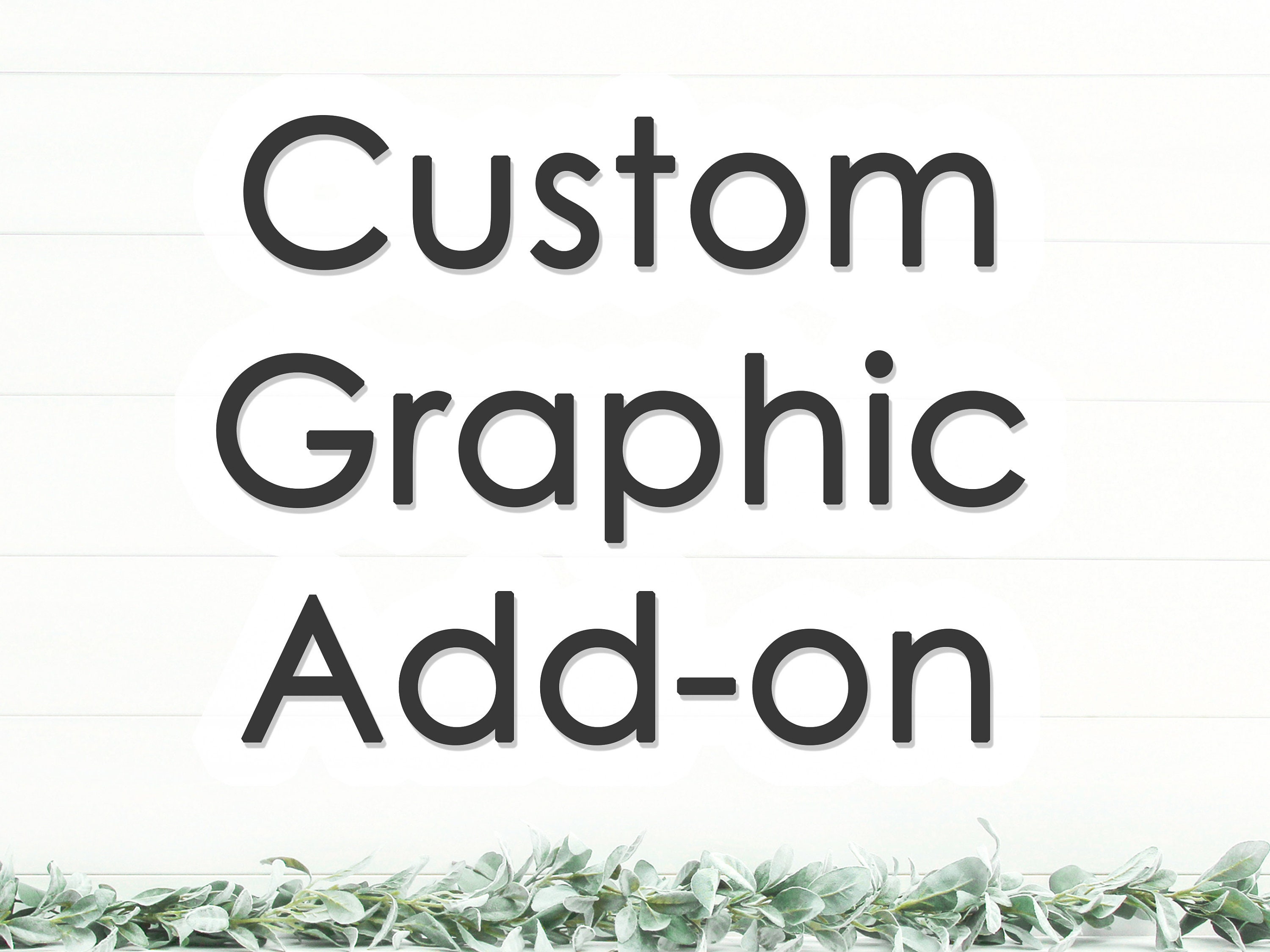 Custom Graphics Add-on - Etsy
