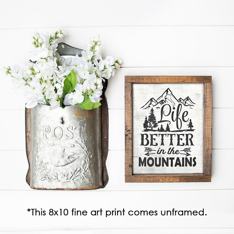Life is Better in the Mountains Art Print 8x10 - Etsy