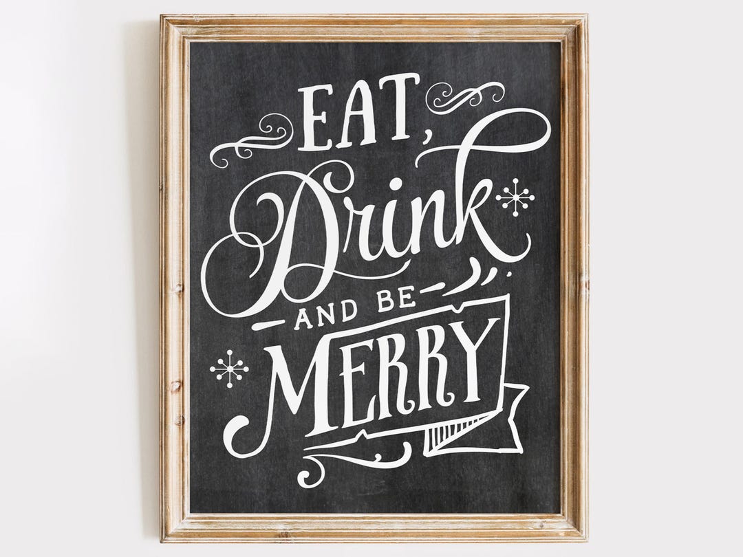Eat Drink and Be Merry - Chalkboard | Christmas Art Print | Holiday ...