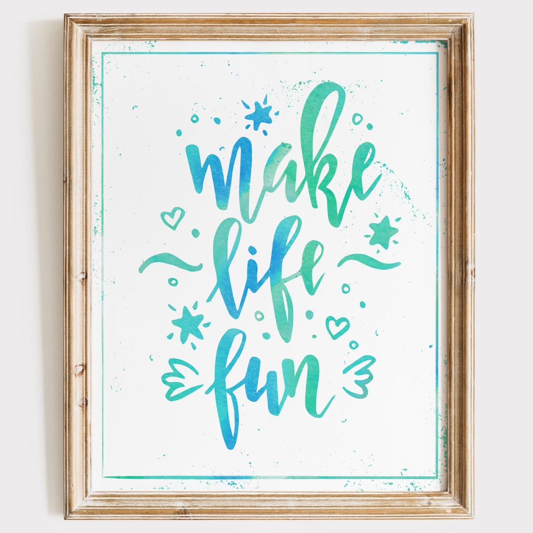 Make Life Fun Typography Art Print | Unframed 8x10 | Inspirational ...