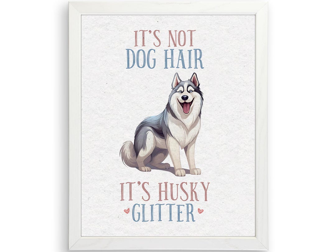 Husky Dog Breed Quote Art Print | Cute Dog Wall Art - Etsy