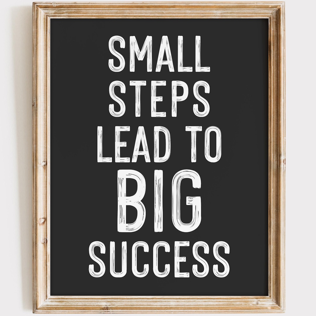Motivational Art Print: Small Steps Lead to Big Success - Etsy