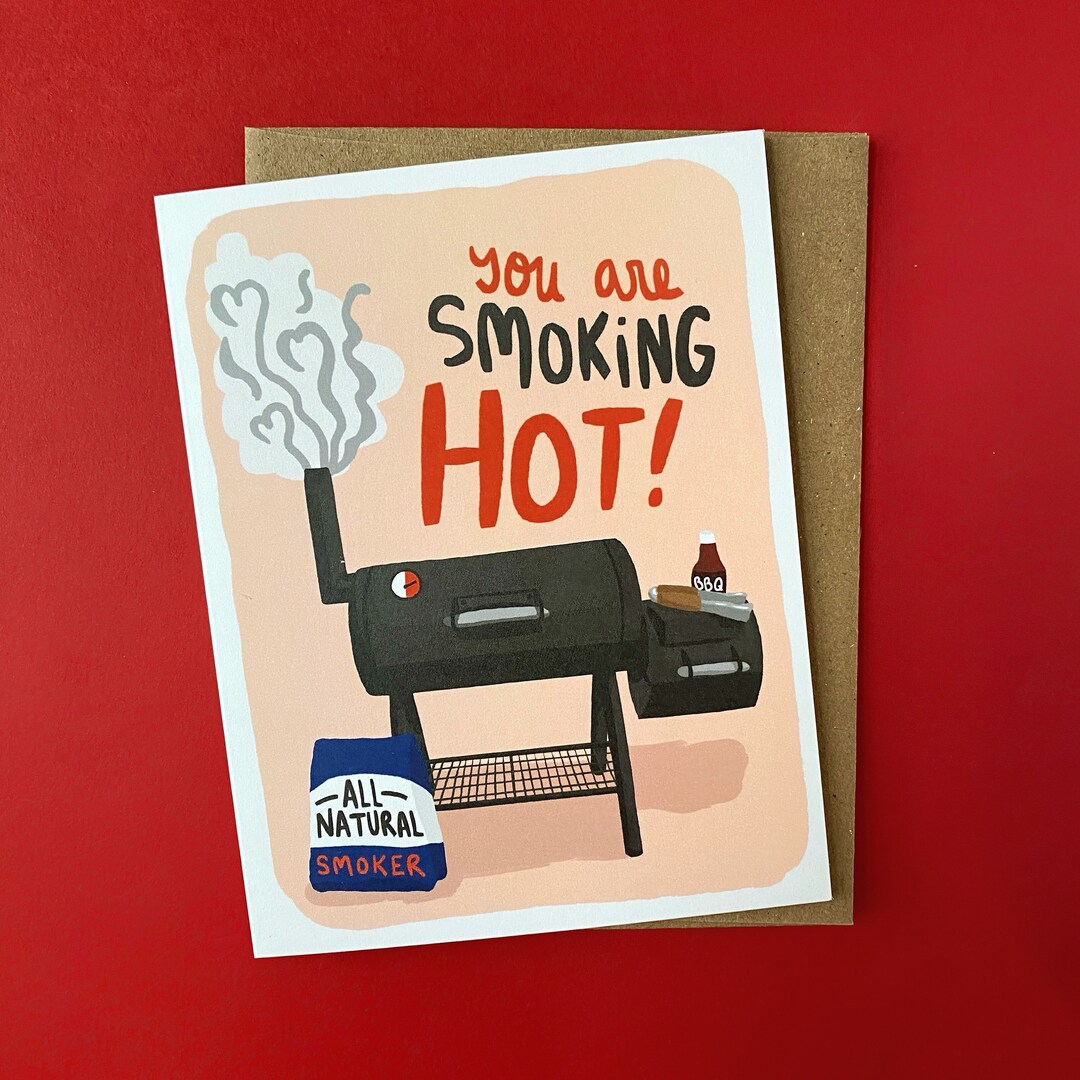 Funny 'smoking Hot' Valentine's Day Card - BBQ Anniversary Cards for ...