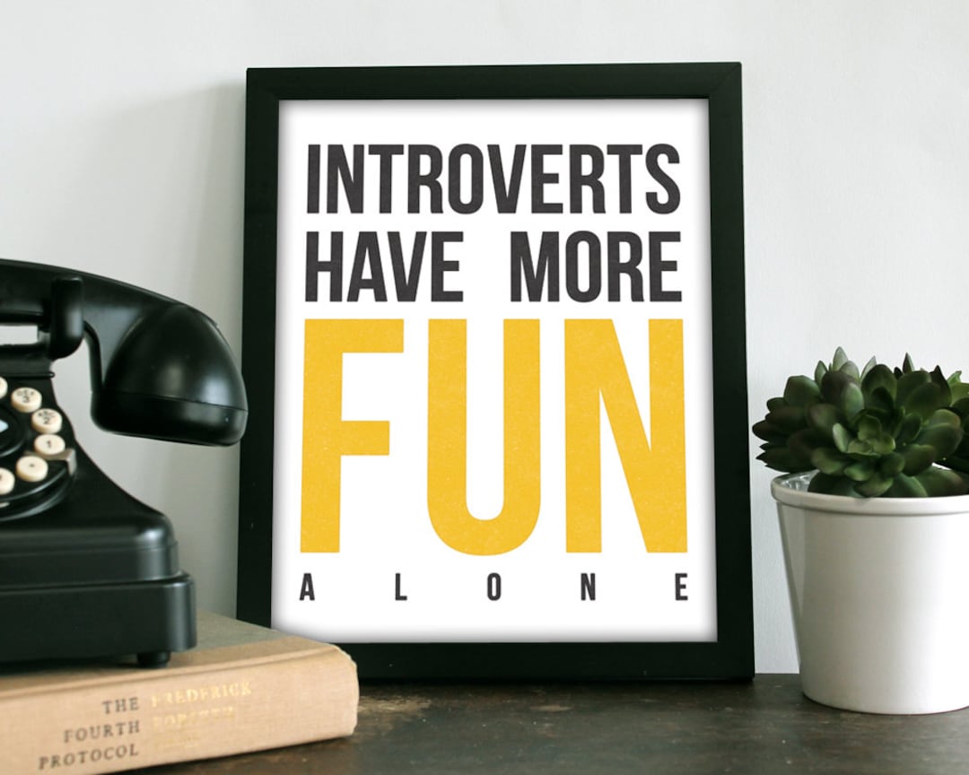 Introverts Have More Fun Alone - 8x10 Printable INSTANT DOWNLOAD Home ...