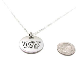 I Am With You Always Necklace, Matthew 28:20 Necklace, Religious ...