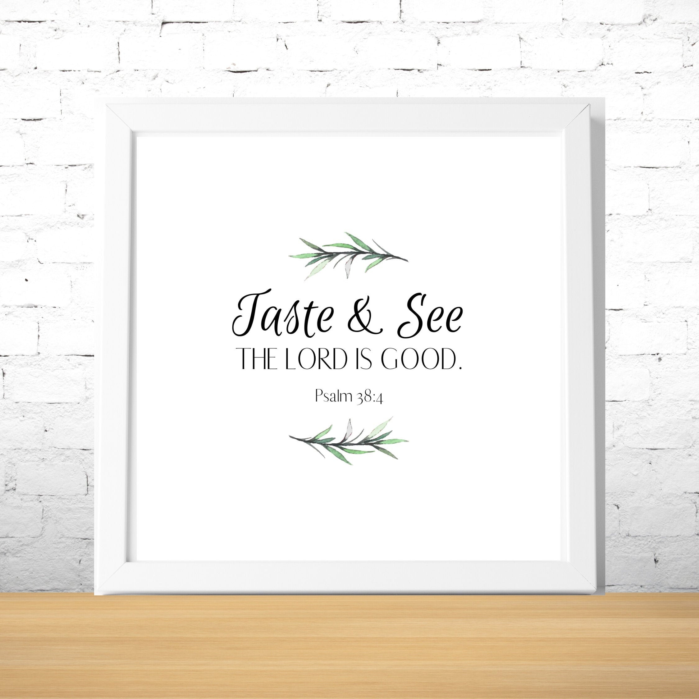 Taste and See the Lord is Good, Psalm 384, Kitchen Wall Art Print ...