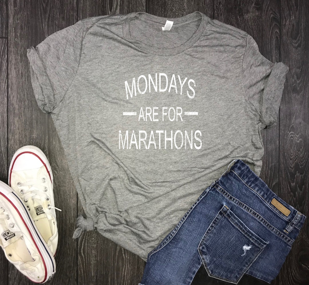Running Shirt for Women, Marathon Shirt, Mondays Are for Marathons, 5k ...