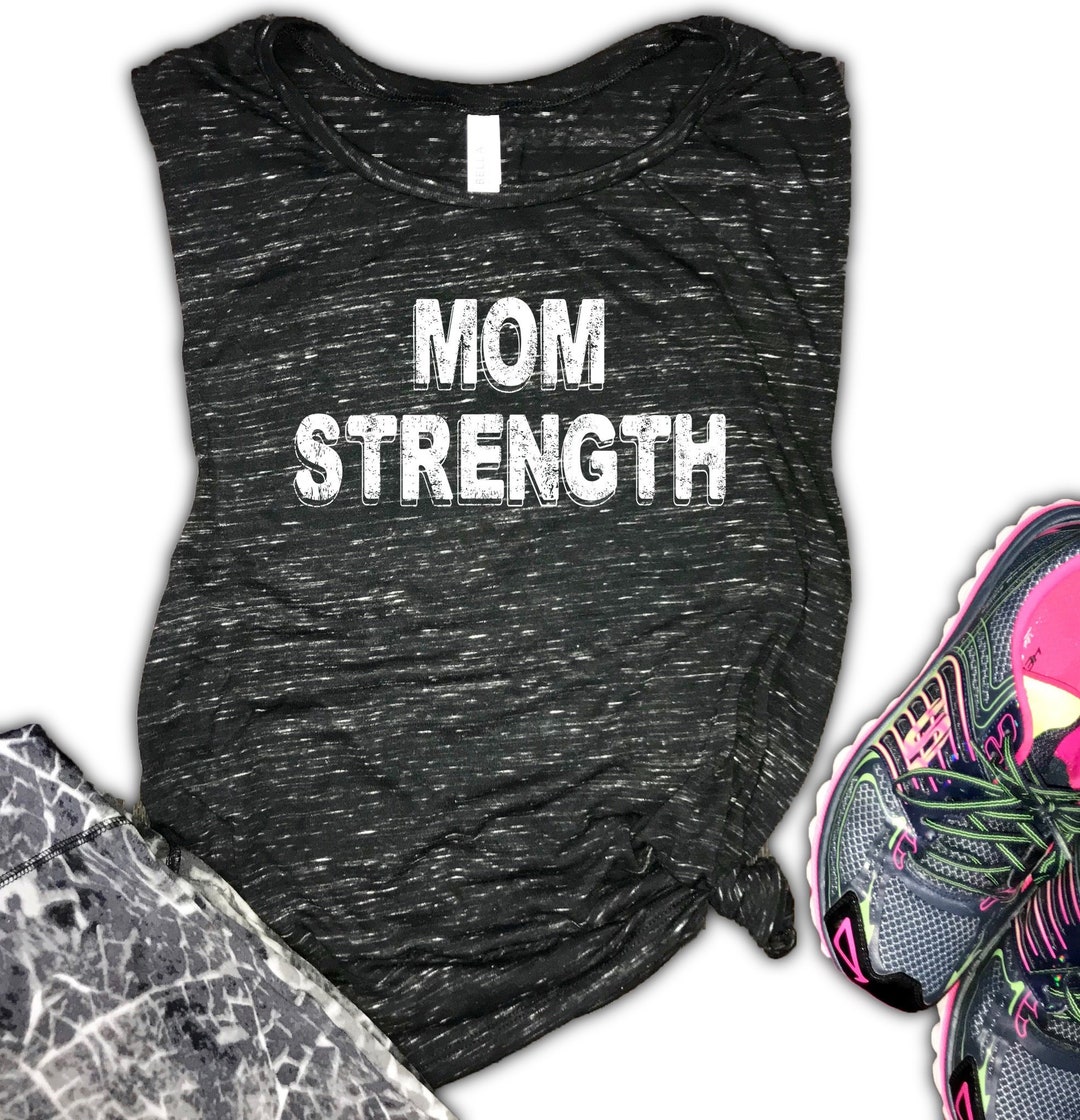 Mom Strength Muscle Tank, Womens Flowy Muscle Tank, Mom Gym Tank, Mom ...