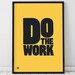 Do the Work, Wall Art, Typography Print, Typography Wall Art, Quote ...