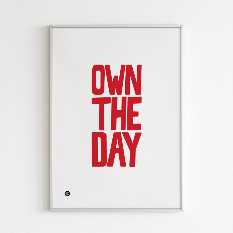 Own the Day, Wall Art, Gallery Wall Art, Wall Print, Art Print ...
