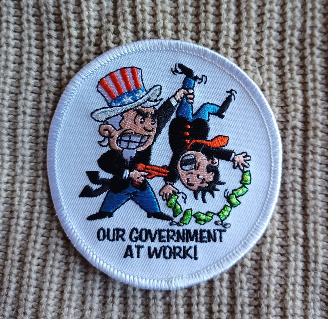 Political Patch "our Government at Work!"embroidered Iron on 3" - Etsy